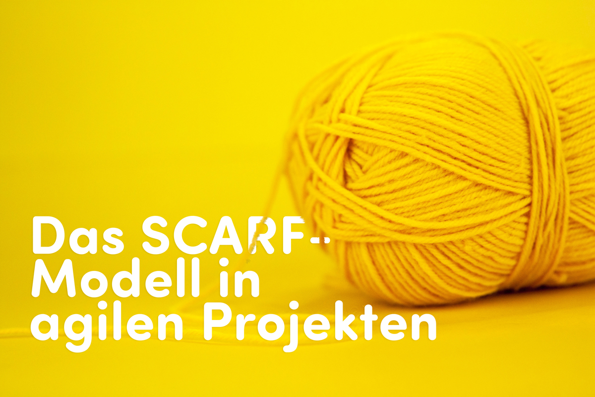 SCARF-Modell in agilen Projekten - Thementalk